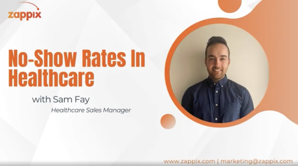 Patient No-Shows In Healthcare With Sam Fay - Zappix